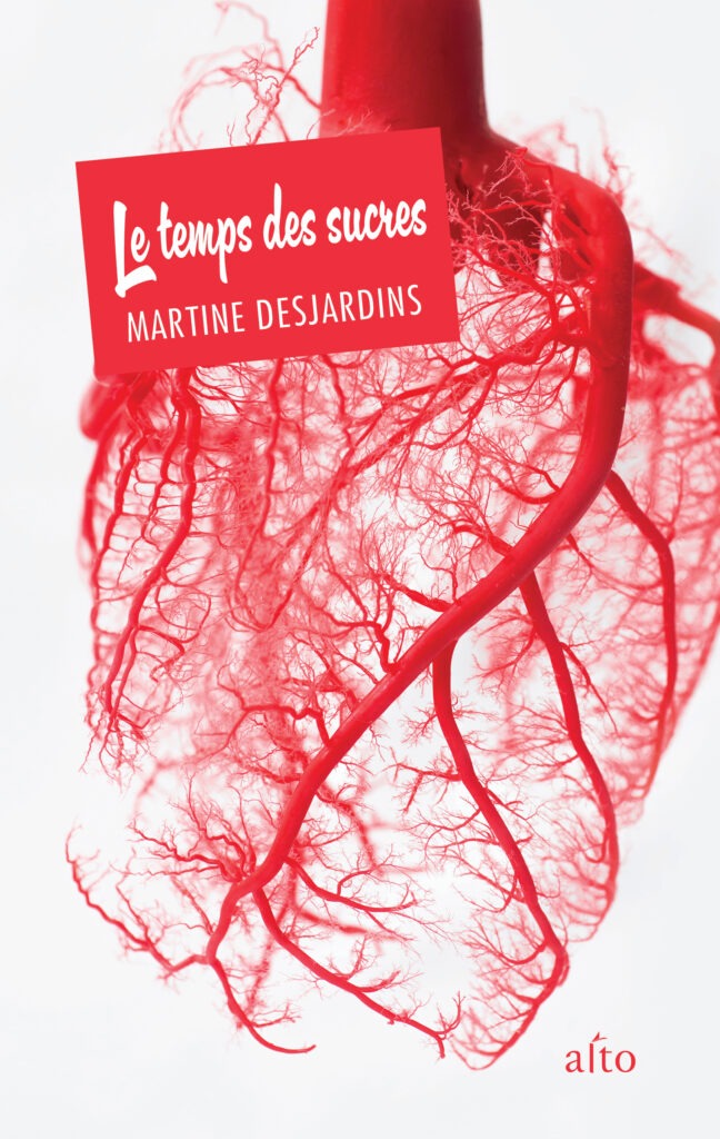 Le temps des sucres - Martine Desjardins - Éditions Alto - Éditeur d ...